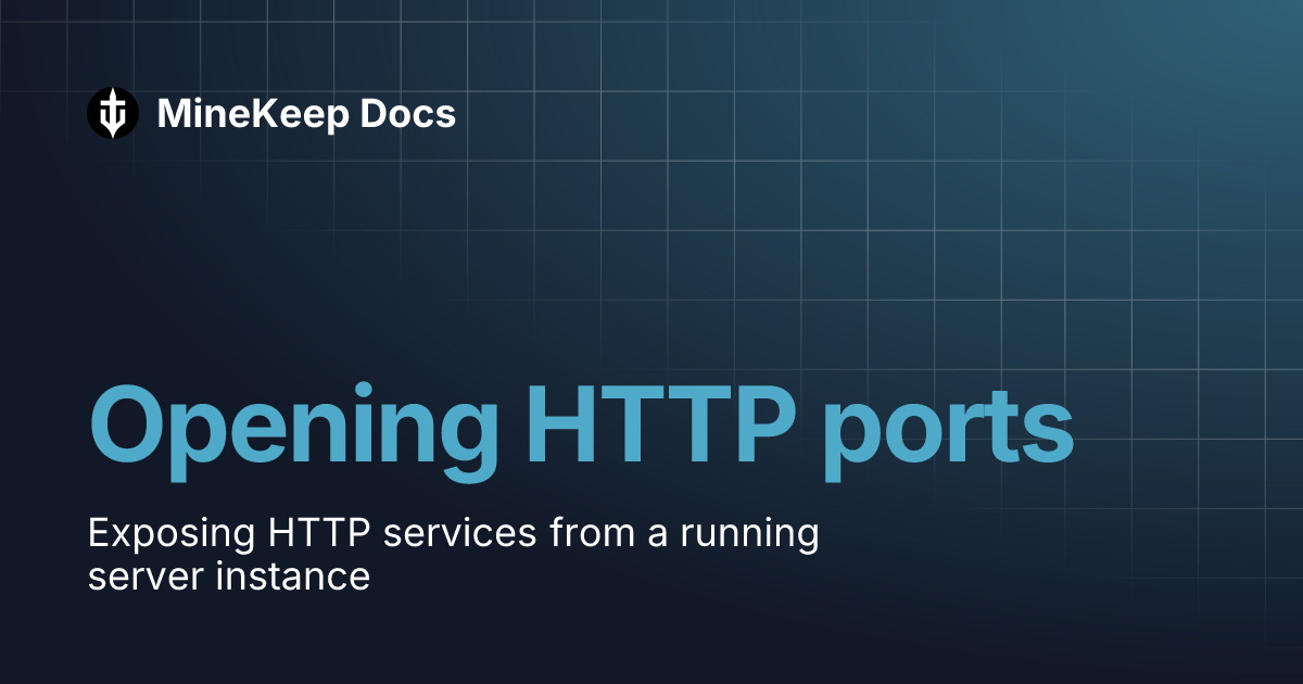 Opening HTTP ports | MineKeep Docs